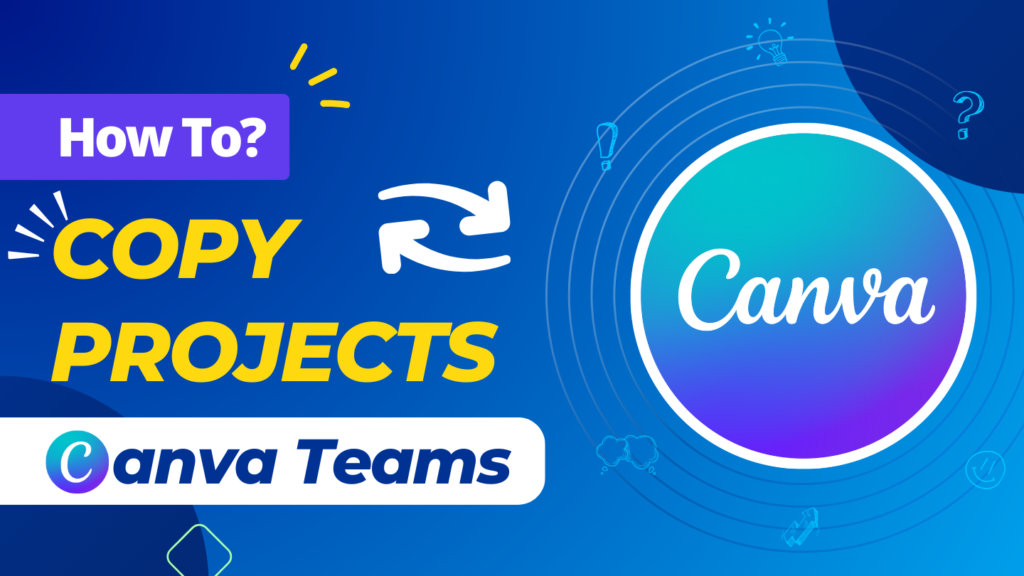 How to transfer Canva Project to Another Team or Account! - Synosky ...